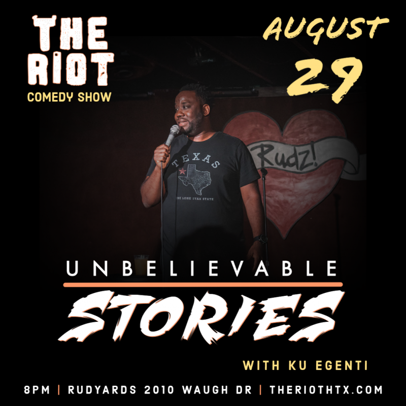The Riot Comedy Show presents "Unbelievable Stories" with Ku Egenti | The Buzz Magazines